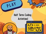 Half Term Coding Activities The Code Zone